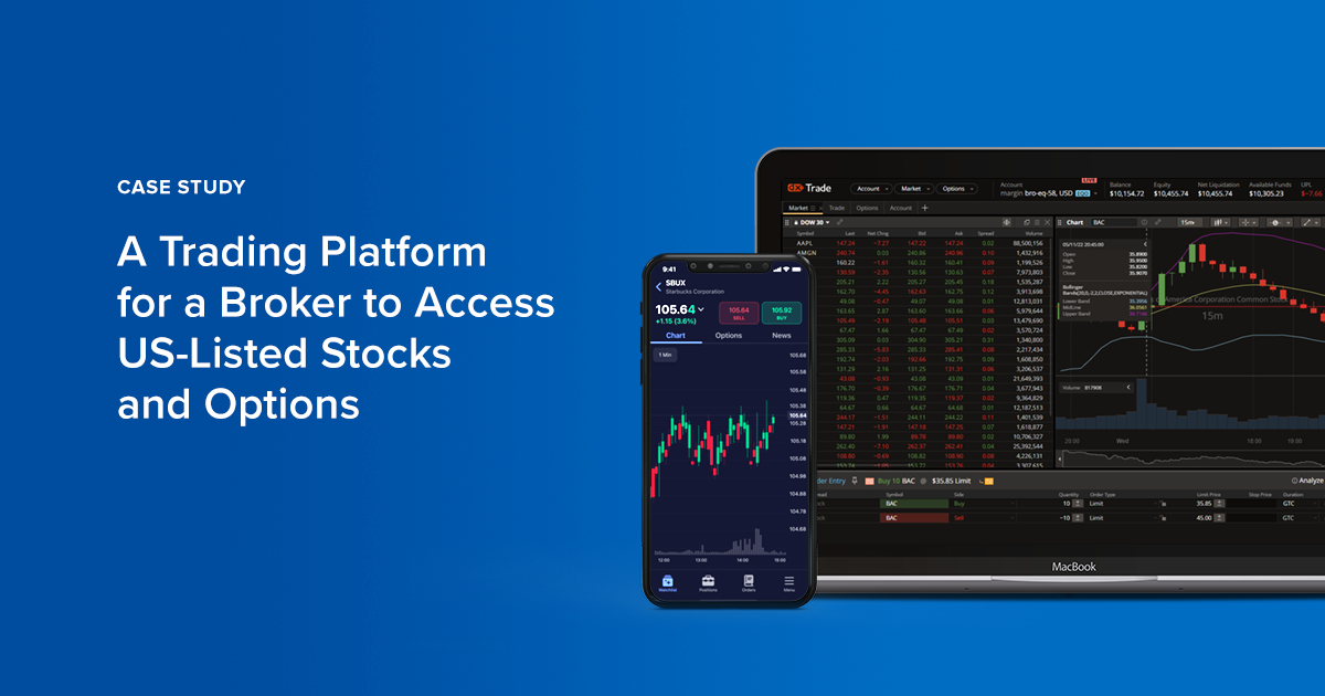 A Trading Platform for a Broker to Access US Stocks and Options