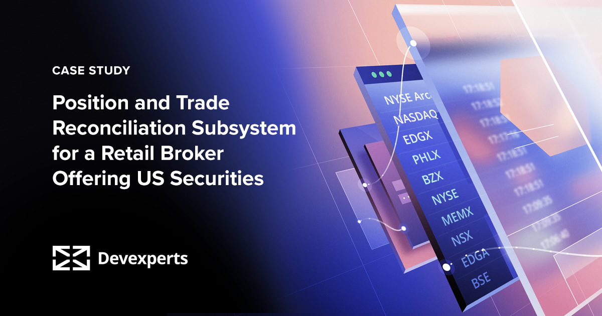 Position and Trade Reconciliation Subsystem for a Retail Broker