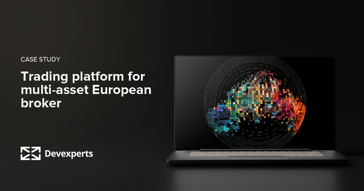 Trading Platform for Multi-Asset European Broker