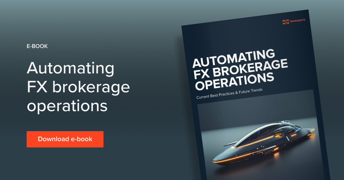 Automating FX Brokerage Operations