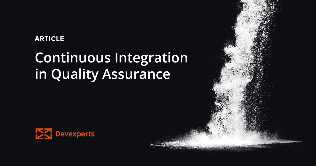 Fintech Qa Continuous Integration In Testing — Devexperts Blog 4349