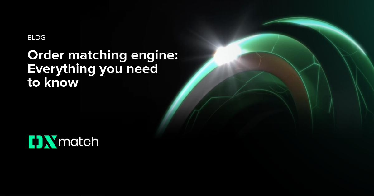 Order Matching Engine: Everything You Need to Know
