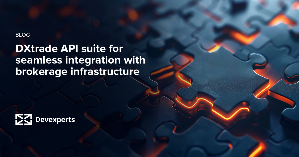 DXtrade API Suite for Seamless Integration with Brokerage ...