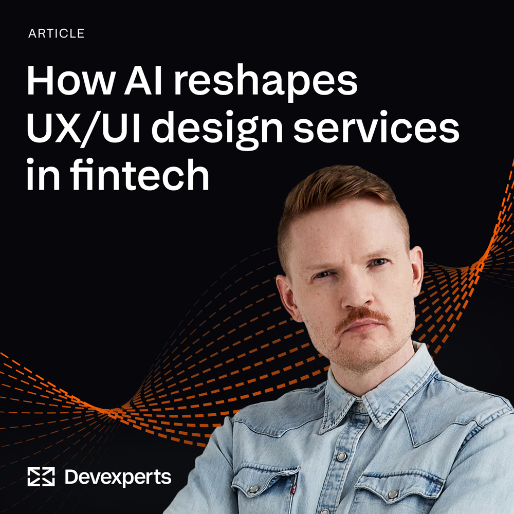 How AI is Revolutionizing UX/UI Design Services in Fintech - Devexperts Blog