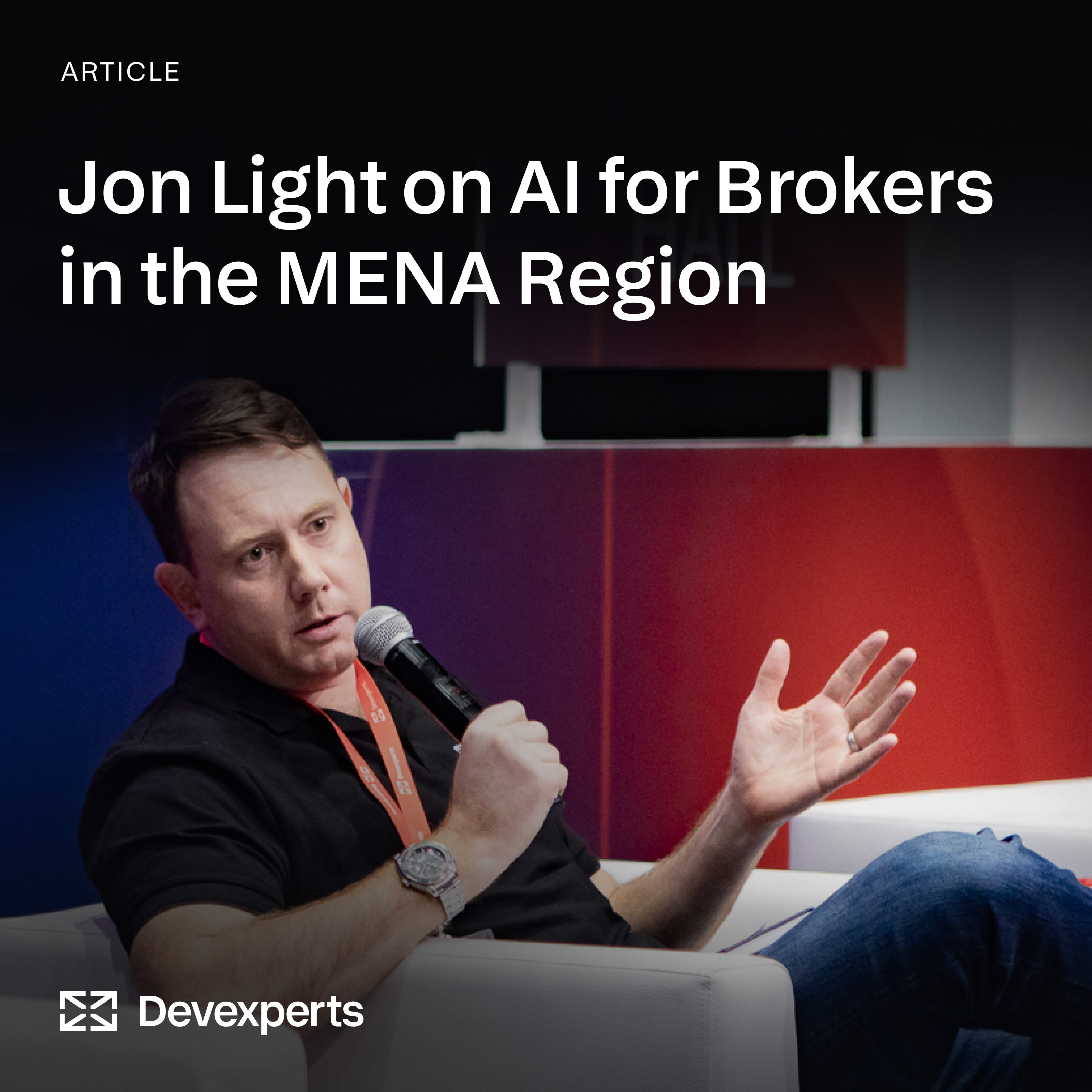 Jon Light on AI for Brokers in the MENA Region - Devexperts Blog