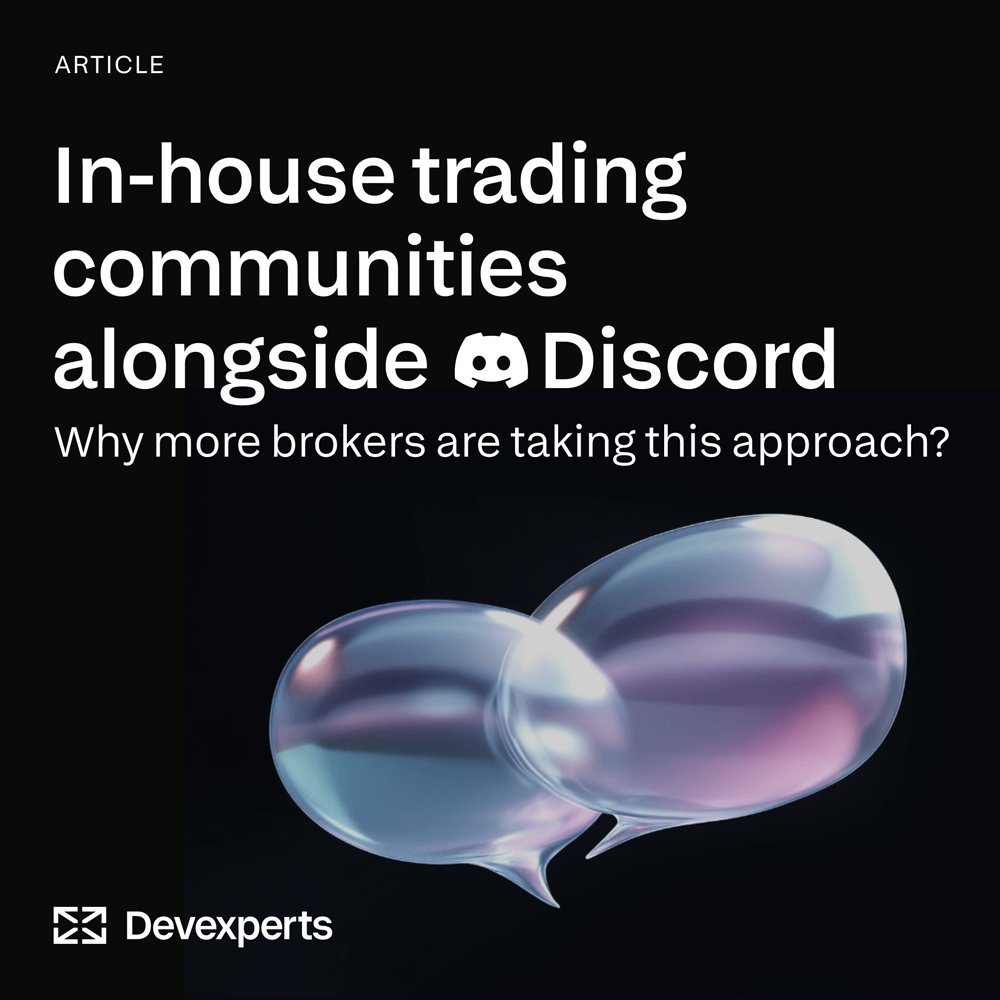 Why Brokers Prefer In-House Trading Community Platforms Over Discord - Devexperts Blog
